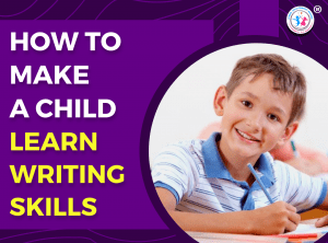 How To Make A Child Learn Writing Skills? - GCP Awards Blog