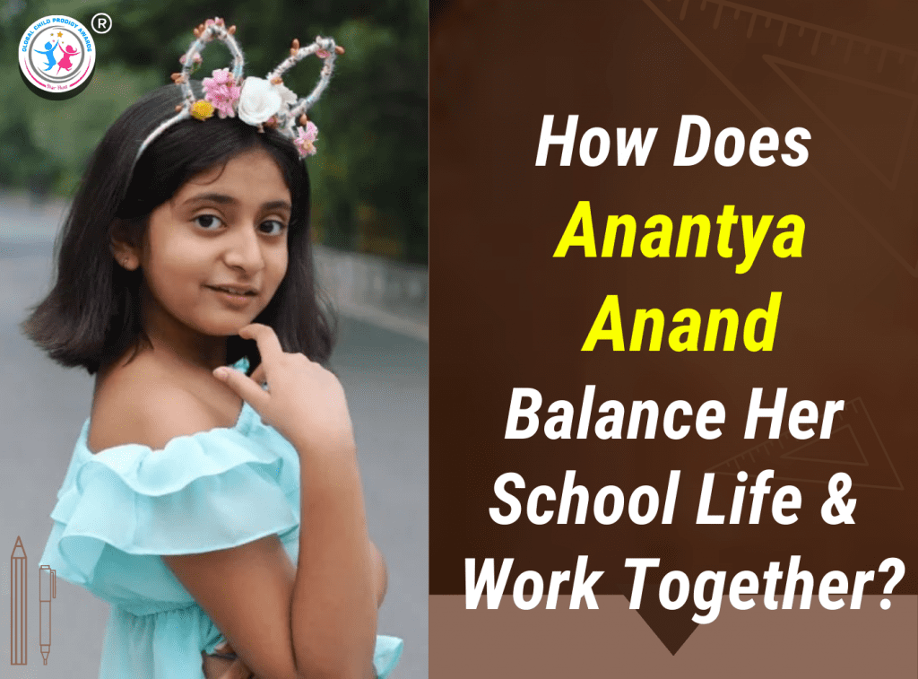 How Does Anantya Anand Balance Her School Life & Work Together? - GCP ...