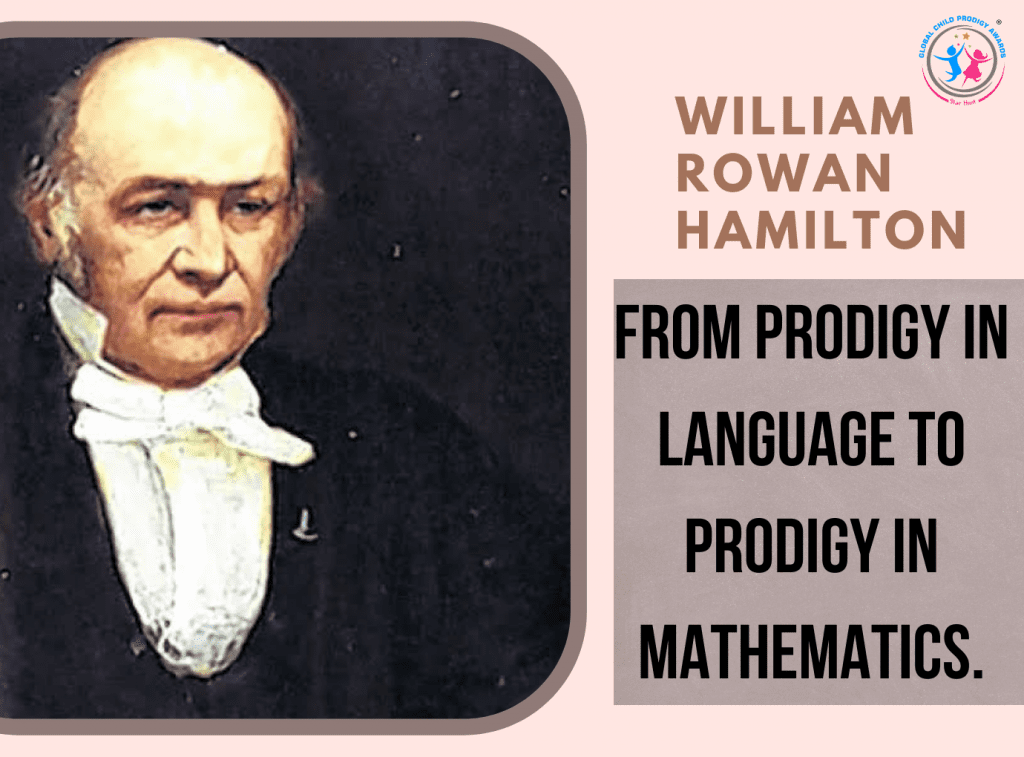 William Rowan Hamilton: From Prodigy In Language To Prodigy In ...